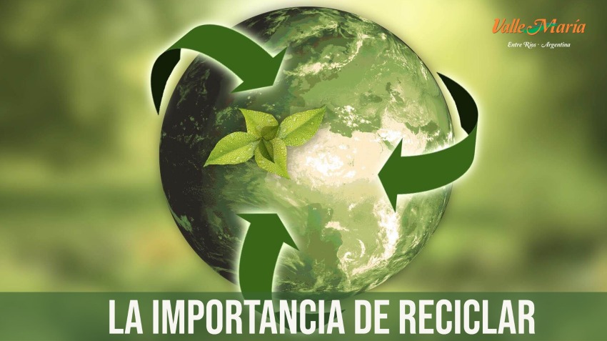 La importancia de reciclar | Municipalidad de Valle María